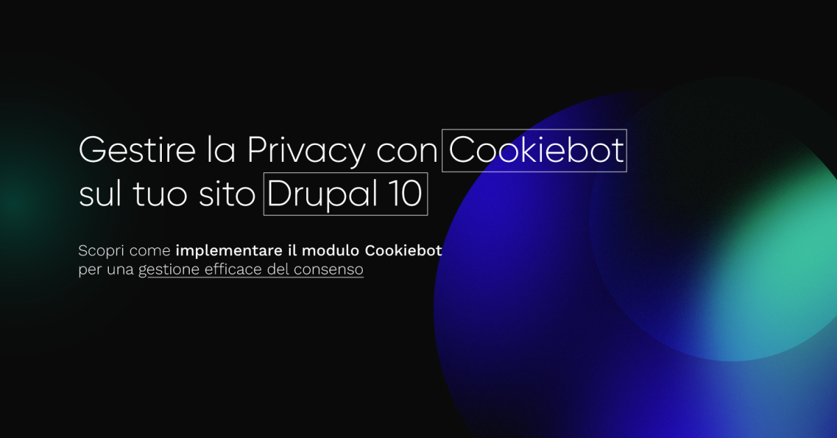 Managing Privacy with Cookiebot on Your Drupal 10 Website